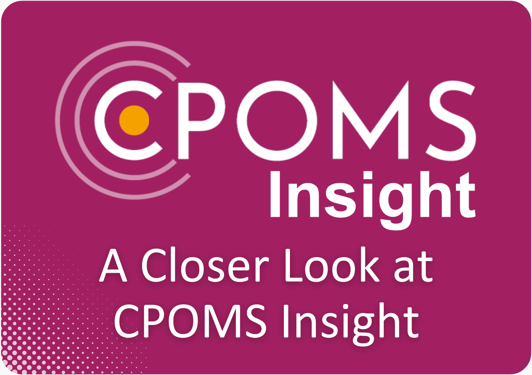 CPOMS Insight