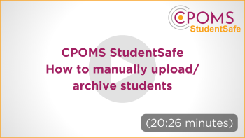 CPOMS StudentSafe - Manual Import Guide